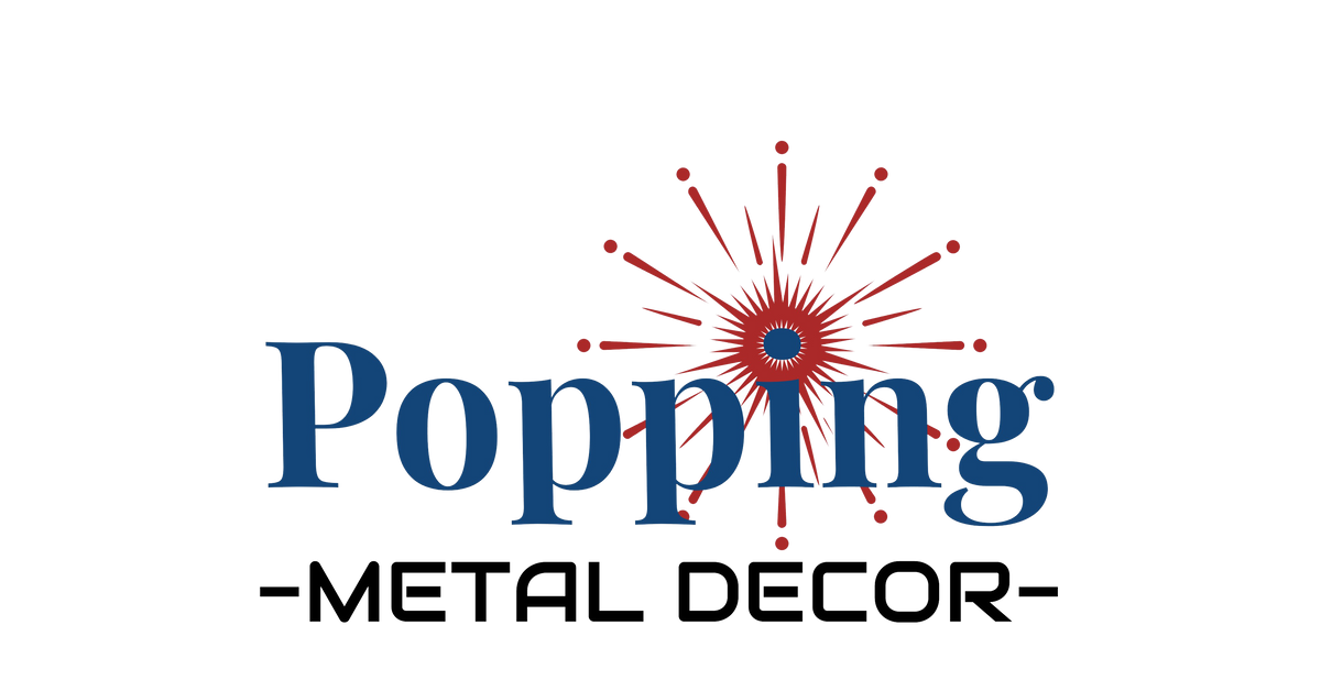 Popping Metal Decor – Popping Metal Decor LLC